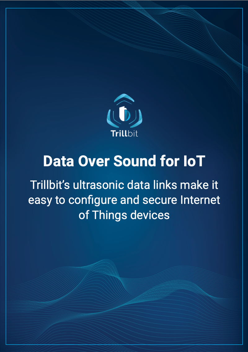 Trillbit | Simplify authentication with Data over Sound technology